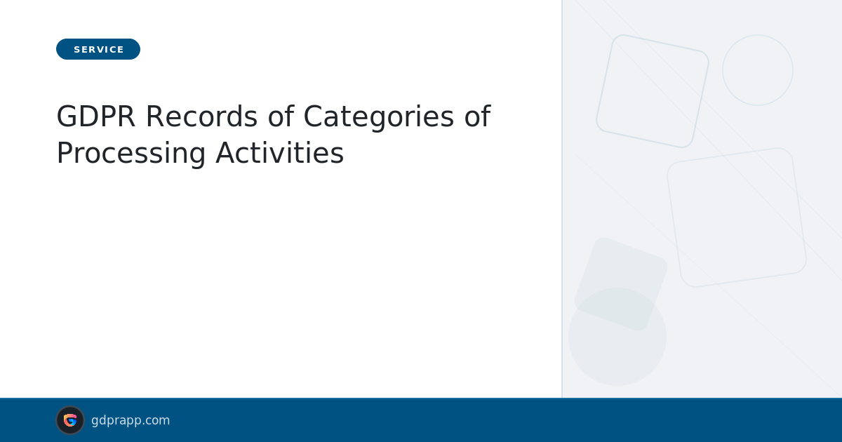 GDPR Records of Categories of Processing Activities | GDPR App